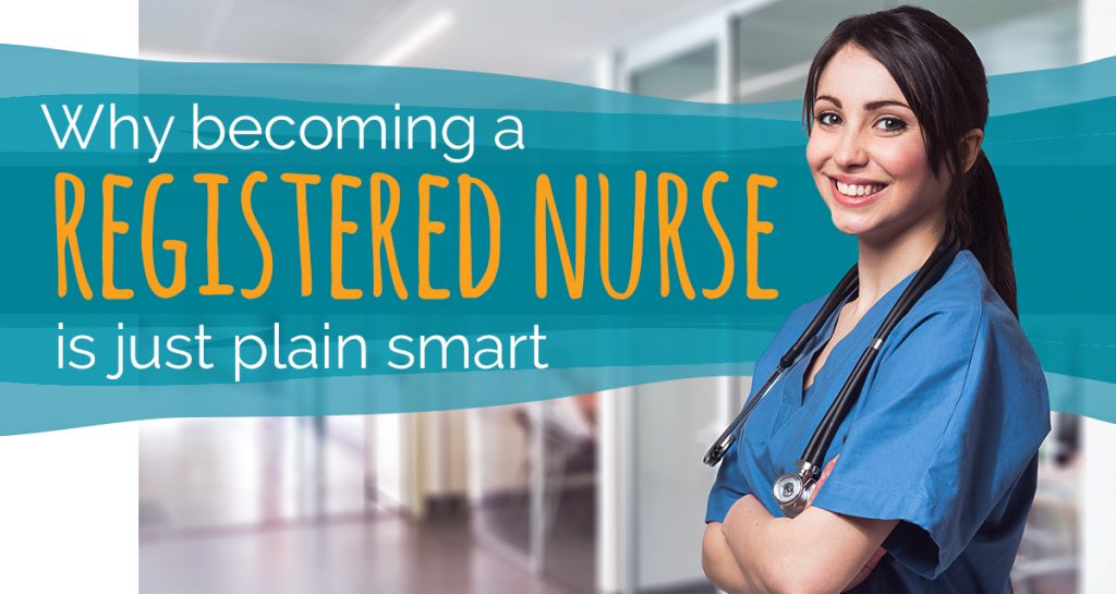 Why Becoming a Registered Nurse is Just Plain Smart - Daytona College ...