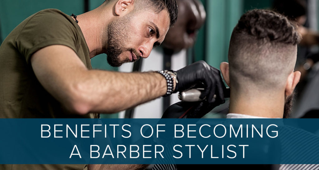Benefits of Becoming a Barber Stylist - Daytona College | Ormond Beach