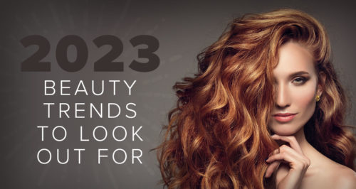 Beauty Trends in 2023 - Daytona College | Ormond Beach