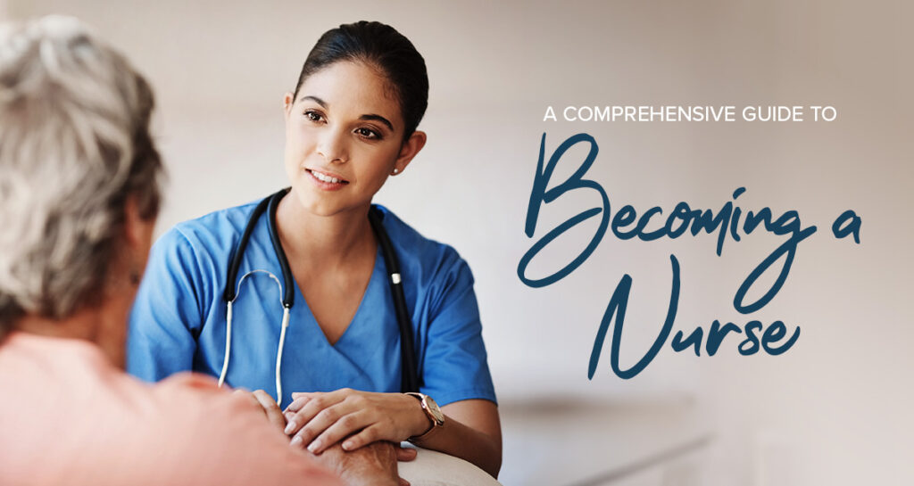 A Comprehensive Guide to Becoming a Nurse - Daytona College | Ormond Beach