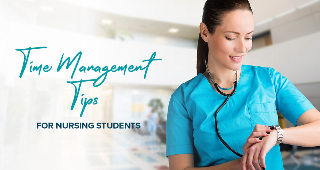 Time Management Tips for Nursing Students - Daytona College | Ormond Beach